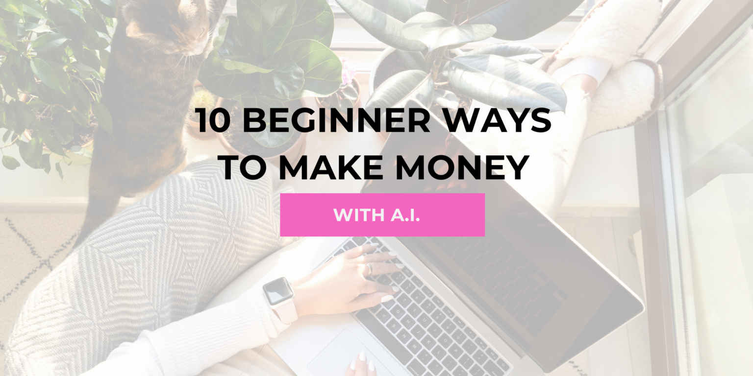 10 Beginner-Friendly Ways to Make Money with AI - ai-lifecoach.com